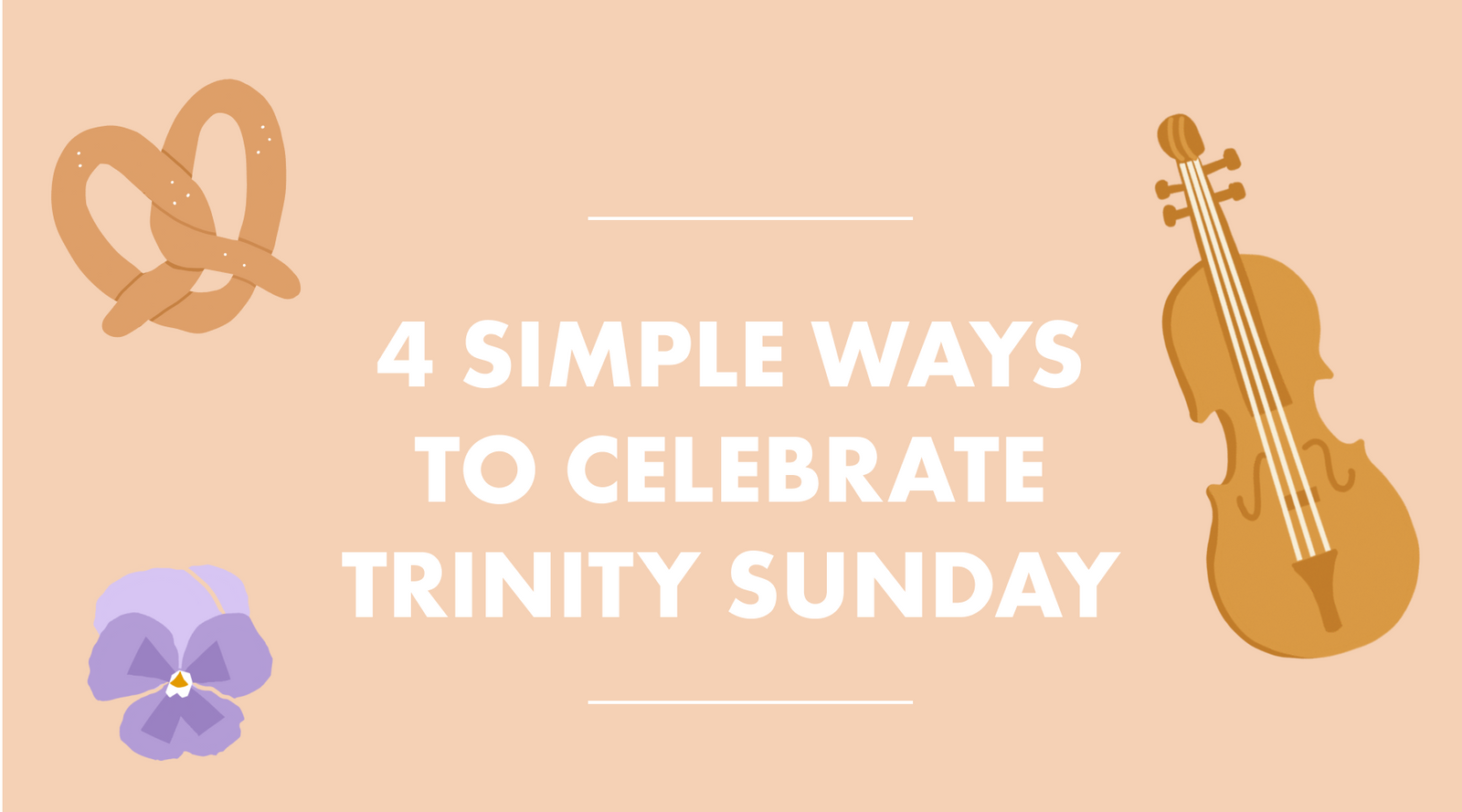 4 Simple Ways to Celebrate Trinity Sunday