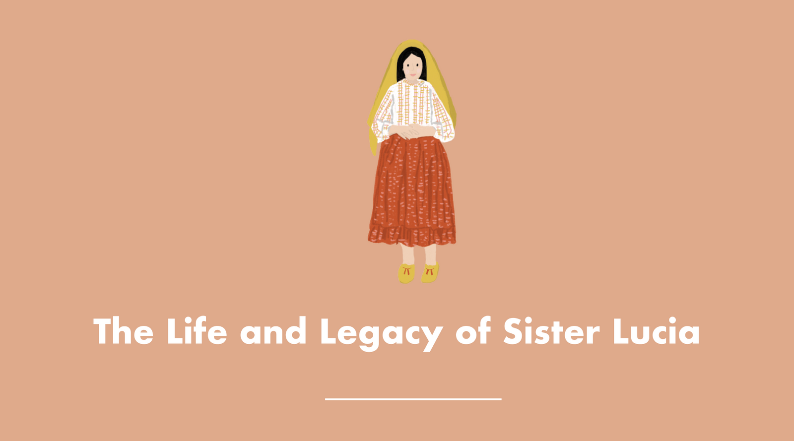 The Life and Legacy of Sister Lucia