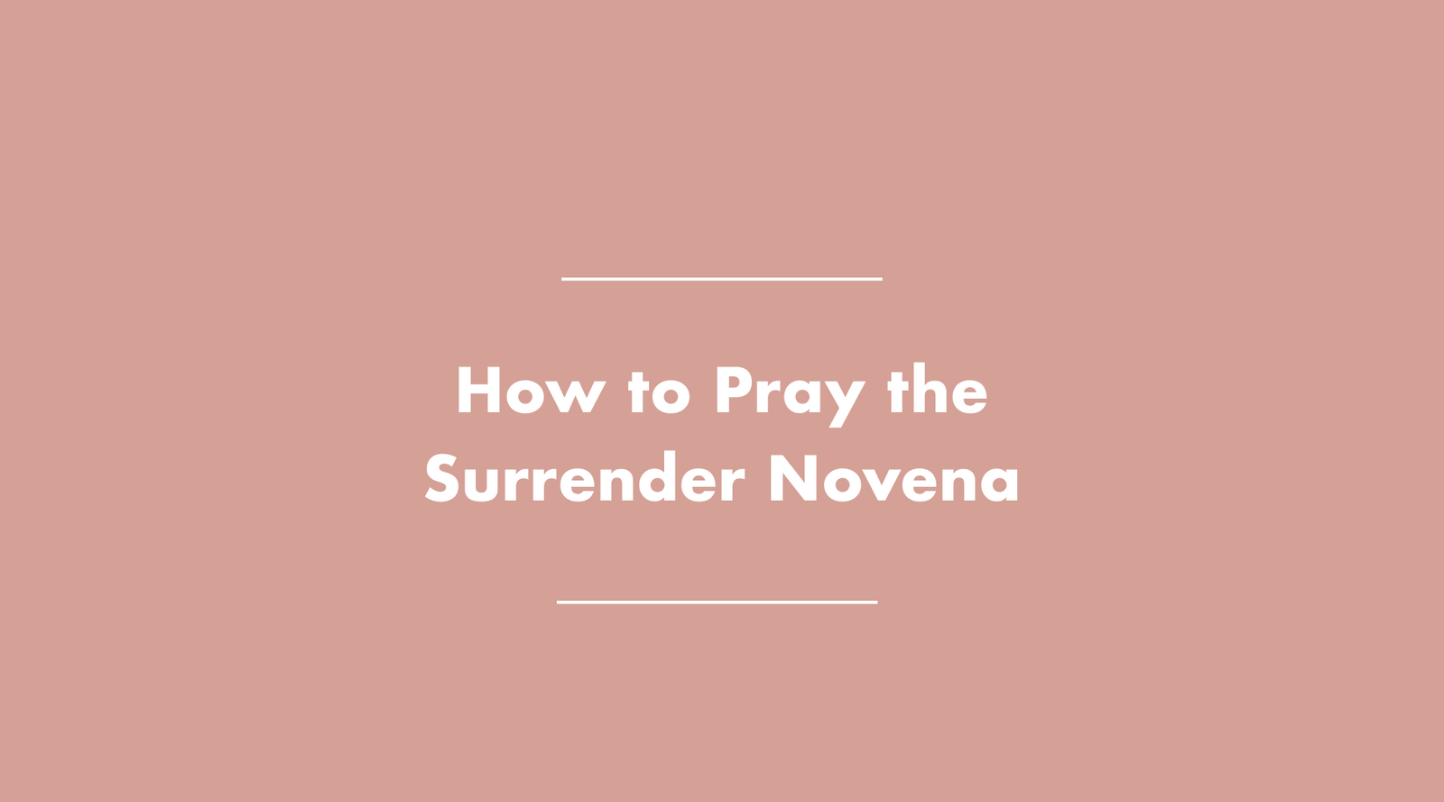 How to Pray the Surrender Novena